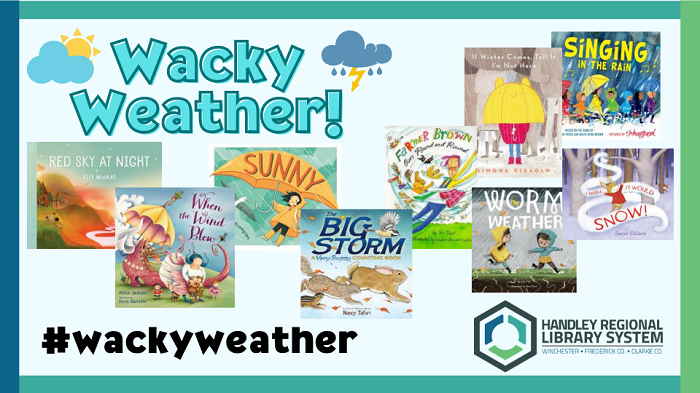 Wacky Weather Storytime! | Handley Regional Library System