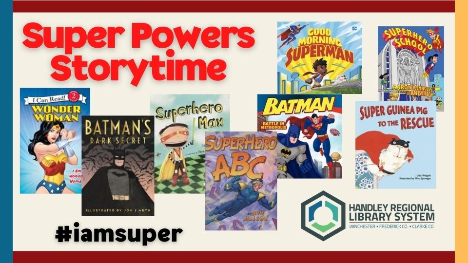 Super Powers Storytime Week! | Handley Regional Library System